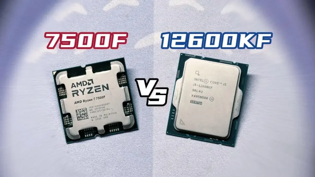 i5-12600KF和R5-7500F详尽对比：选购装机CPU指南_CPU_什么值得买