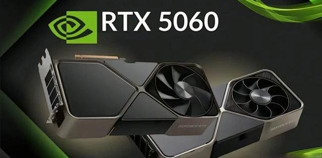 NVIDIA RTX 5060显卡曝光：性能暴涨65%！真香定价能否撼动AMD/Intel？_显卡_什么值得买