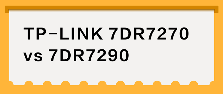 TP-LINK 7DR7270 vs 7DR7290？38位用户实测对比，答案在这_路由器_什么值得买