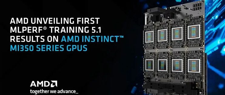 AMD发布Instinct MI350系列GPU首批MLPerf 5.1测试成绩_CPU_什么值得买